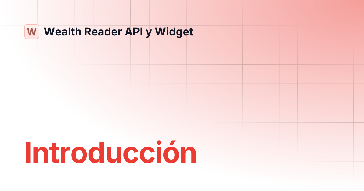 Introducción | Wealth Reader API y Widget